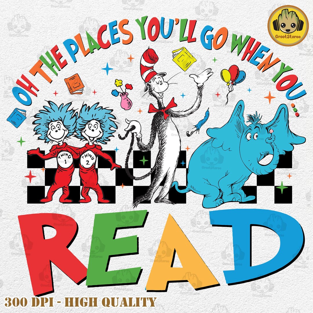 Oh the Places You Will Go Png, Vintage Read Across America Png, Love ...