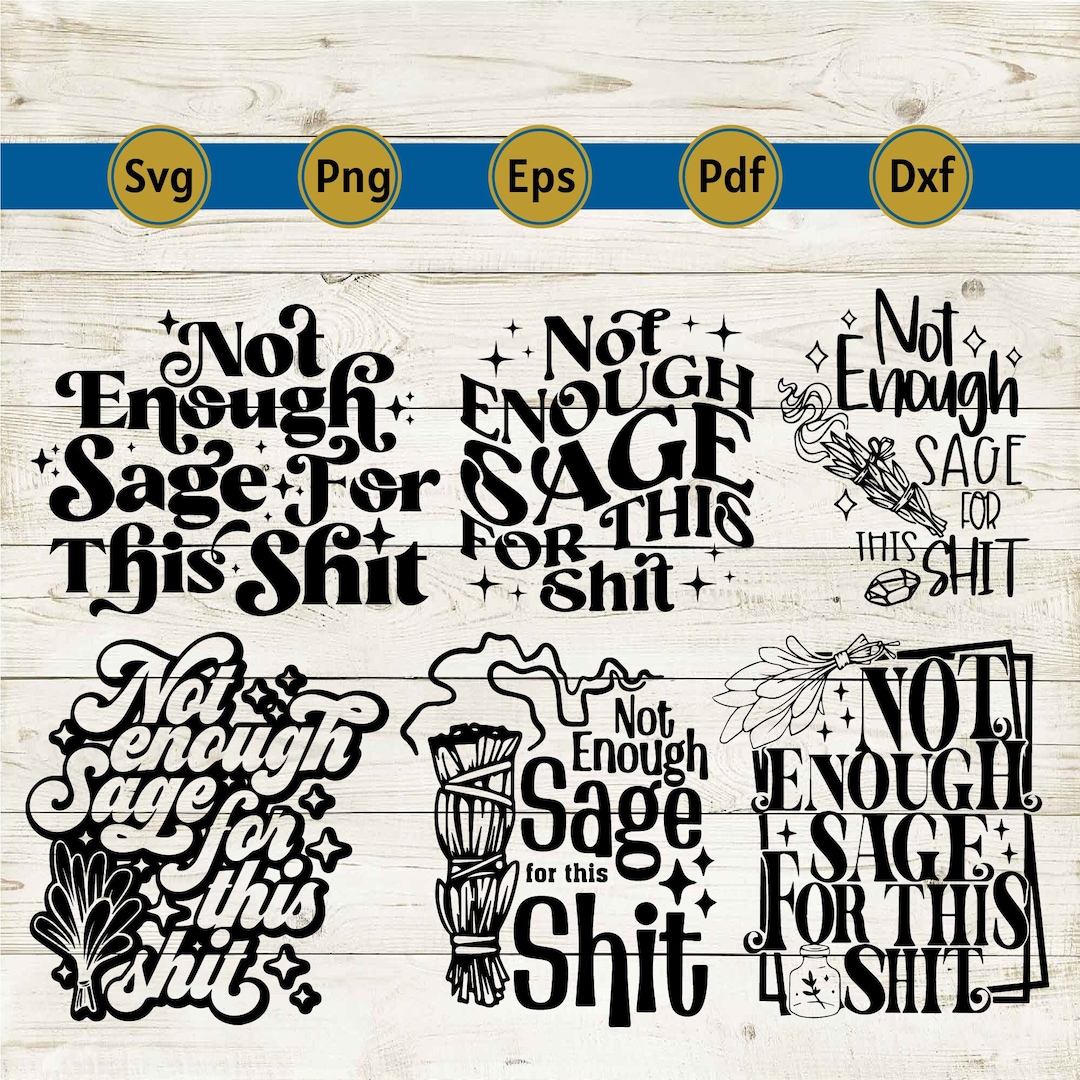 Not Enough Sage for This Sht Svg, Tarot Card Svg, Sage Svg, Witchy Svg, Witch Svg, Sweary ...