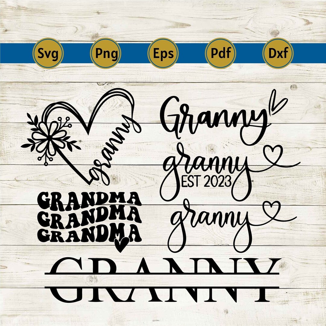 Granny Svg, Blessed Grandma Svg, Grandma Svg, Grandmother Svg, Granny ...