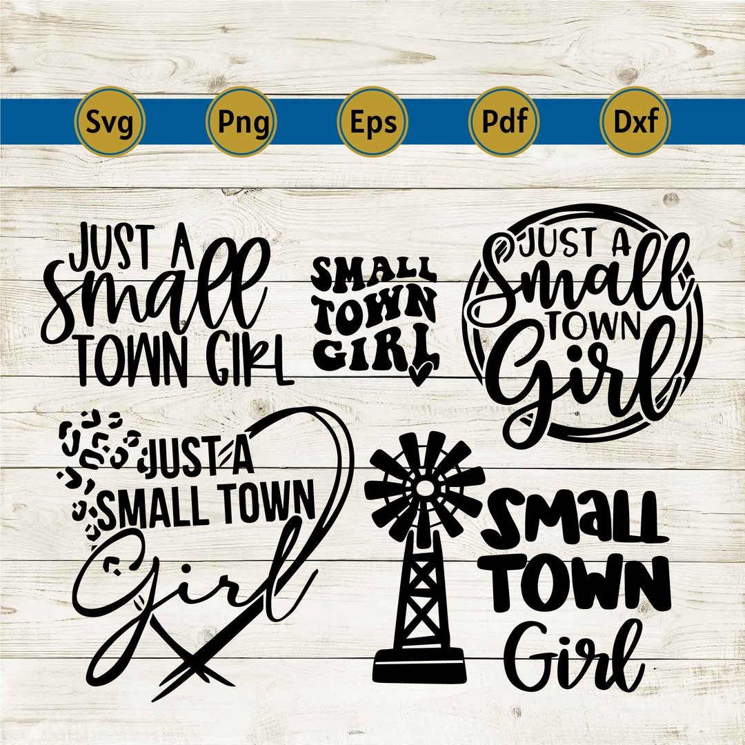 Just a Small Town Girl Svg Png, Small Town Girl Svg, Small Town Png ...