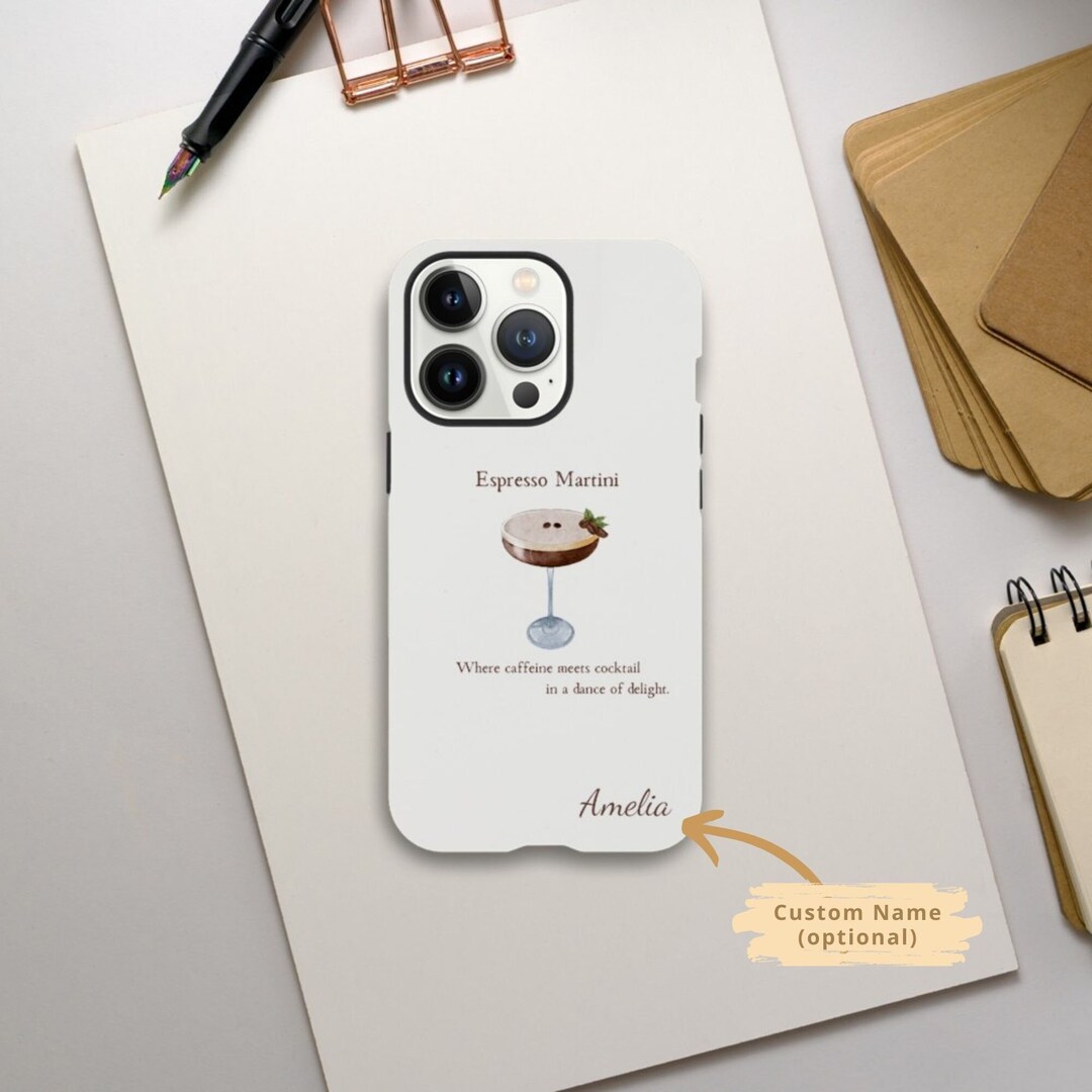 Custom Espresso Martini Tough Phone Casepersonalized Espresso Martini ...