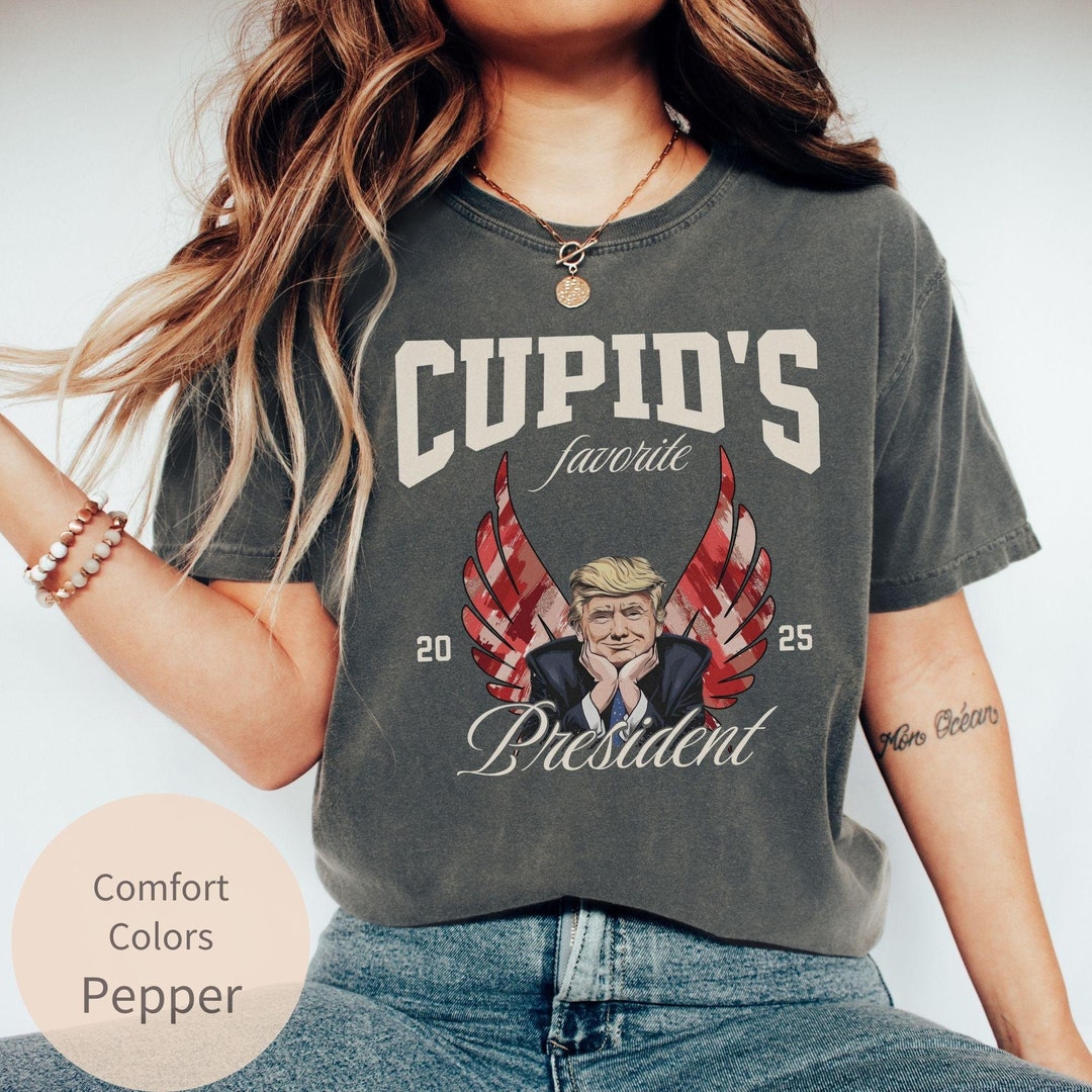 Cupid's Favorite President 2025 Comfort Colors T-shirtvalentine's Day ...