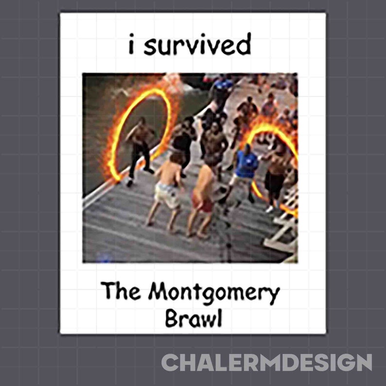 I Survived the Montgomery Brawl PNG File Alabama Brawl Fight - Etsy