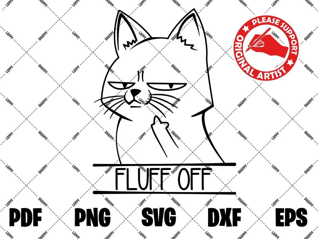 Fluff off Cat SVG, Funny Cat Svg, Png, Cat Middle Finger Svg, Cat Lover ...