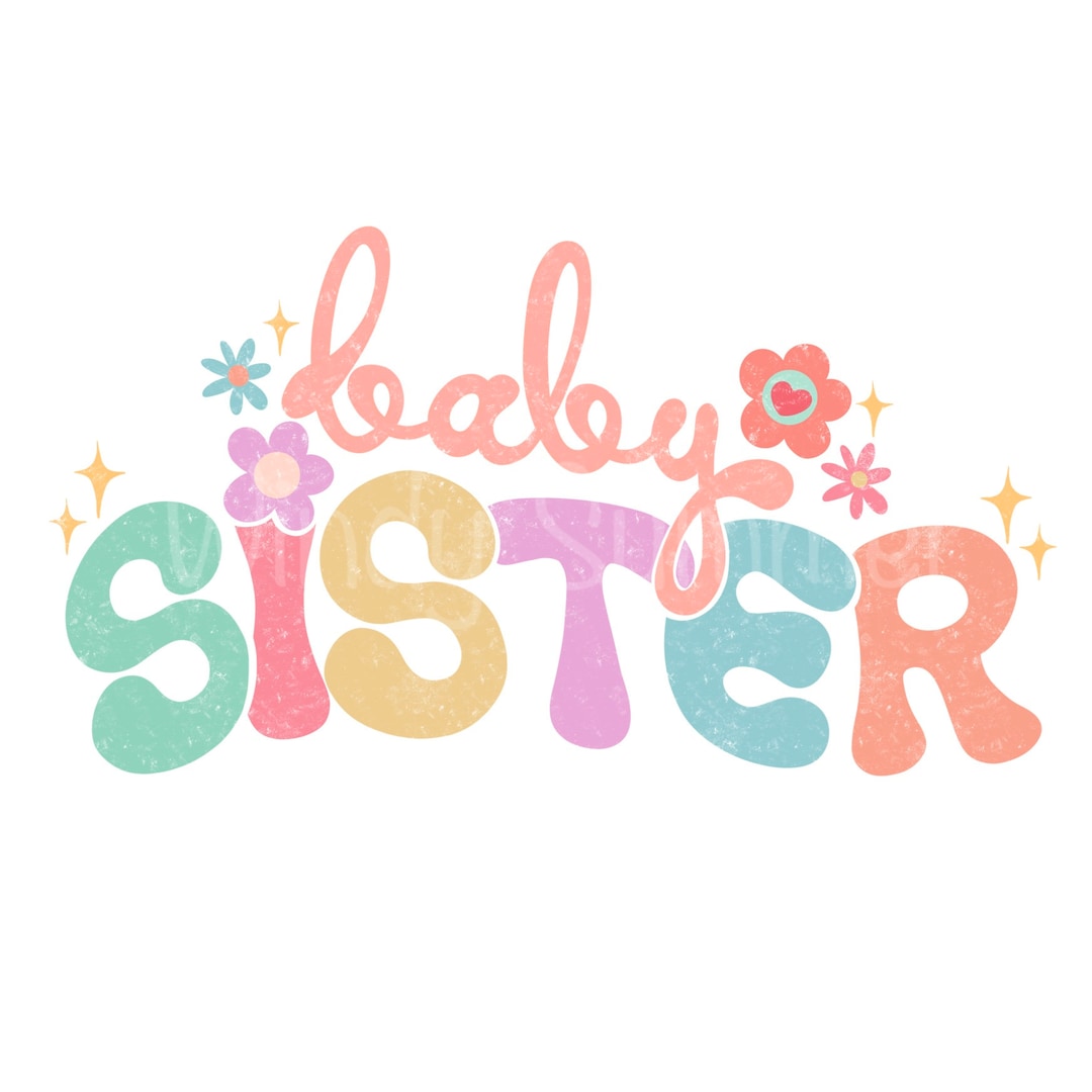 Baby Sister Shirt Png, Baby Girl Png, Promoted to Baby Sister Png, Baby ...