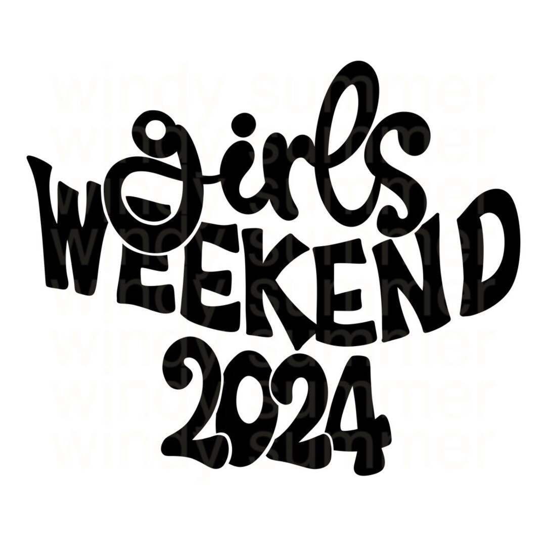 Girl's Weekend 2024, Girl's Trip 2024 Png, Weekend 2024 Png, Cute Girls ...