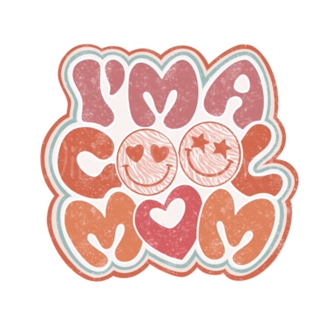 I'm a Cool Mom Shirt Png, Cool Mama Shirt, Retro Cool Mom Png Printable ...