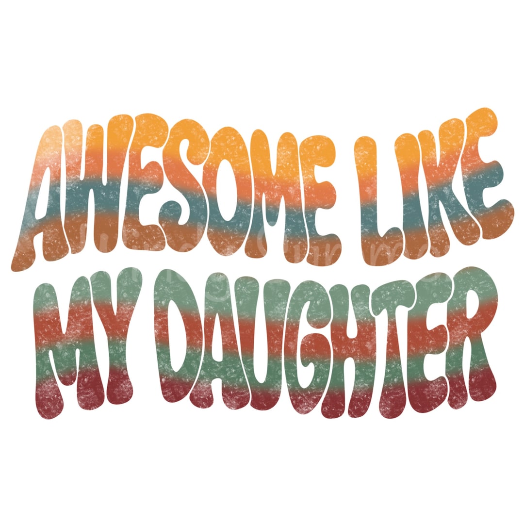 Awesome Like My Two Daughters Png, Retro Dad Shirt Png, Funny Shirt Men ...
