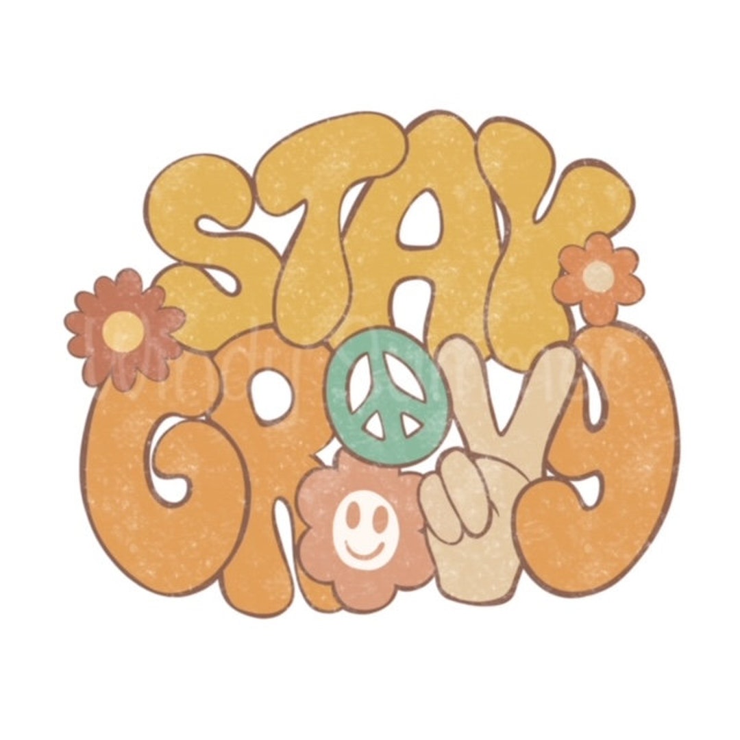 Stay Groovy, Retro Stay Groovy Png, Hippie Summer Png, Here Comes the ...