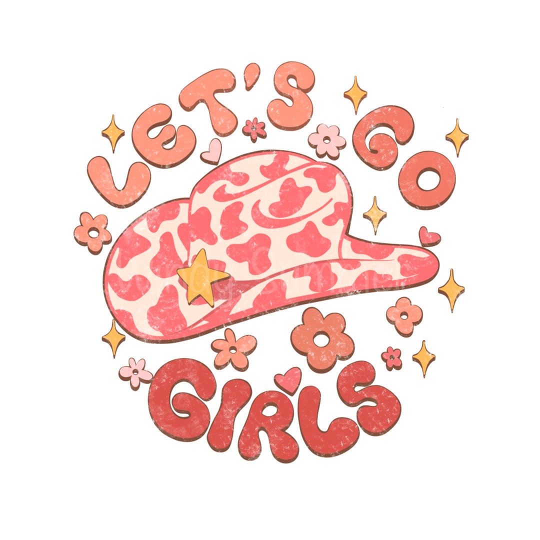 Lets Go Girls, Western Png Sublimation, Retro Cowgirl Shirt, Western ...