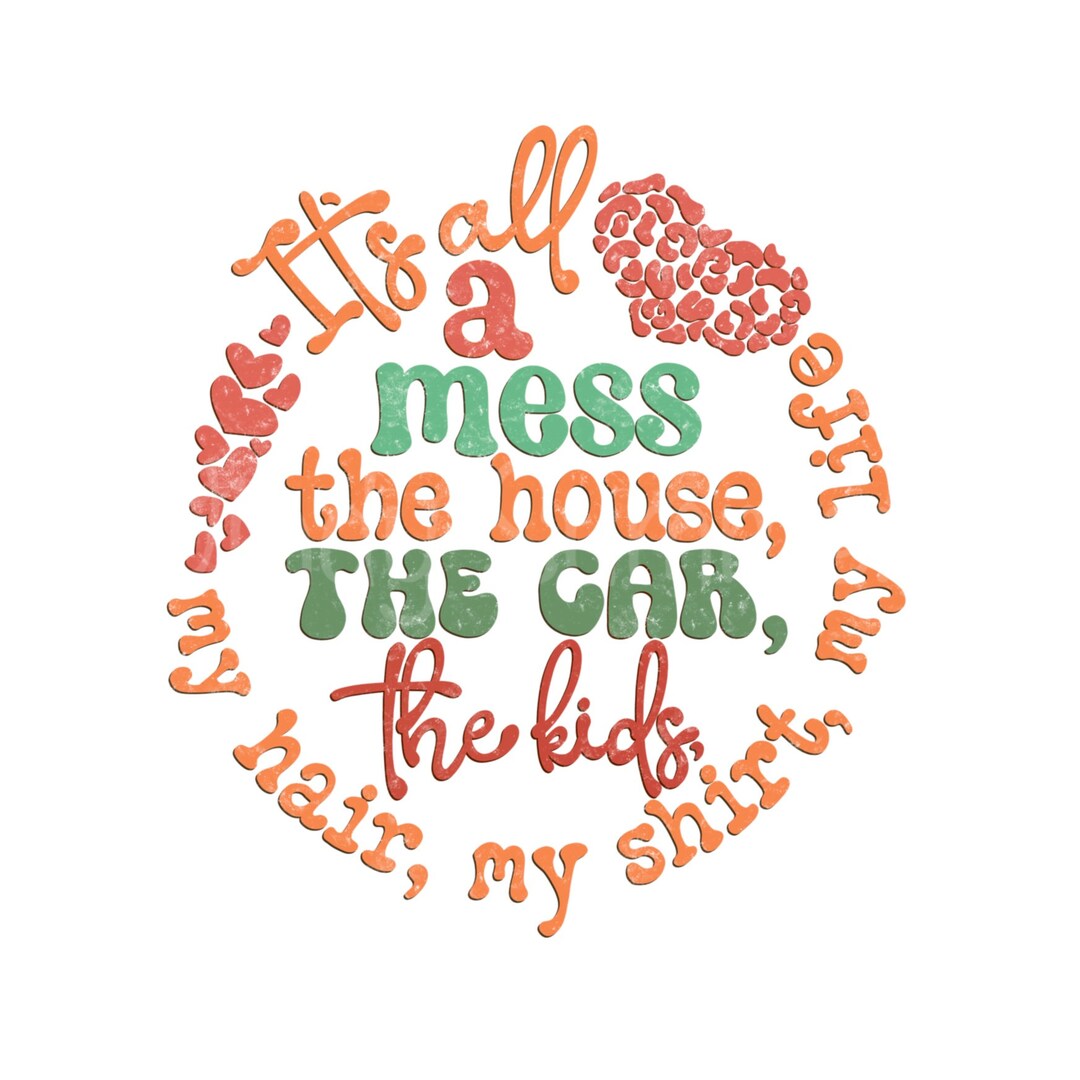 It's All a Mess Png, Retro Mama Shirt Png, Retro Mothers Day Png ...
