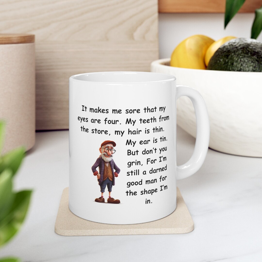 Funny Mug, Funny Old Man Quote Mug, Gift for Grandpa Papa Dad, Cute Old ...