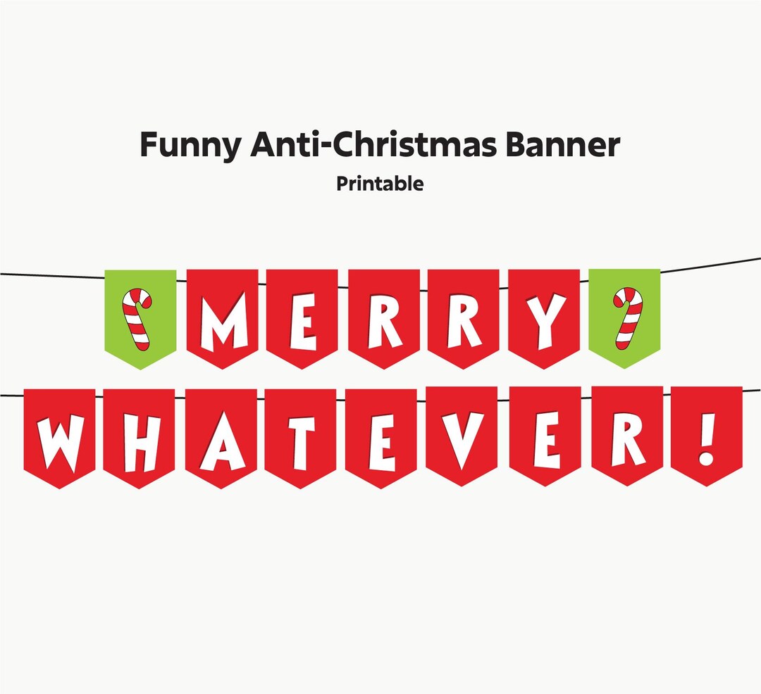 Merry Whatever Printable Banner: Sarcastic Holiday Decor, Anti ...