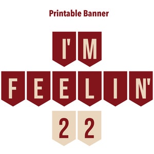 I'm Feelin' 22 Banner Printable Taylor Swift Eras Inspired Birthday ...