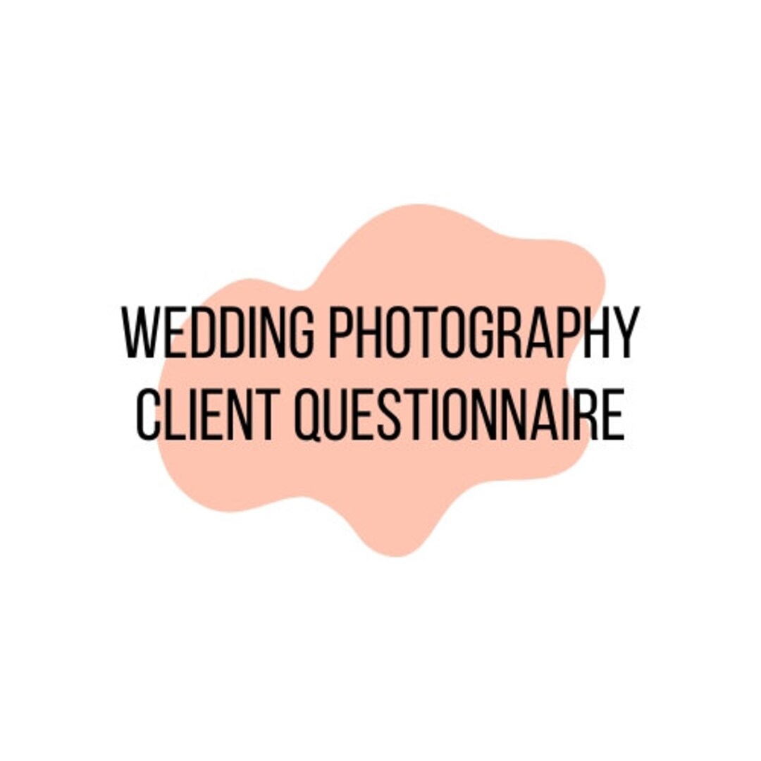Wedding Photography Client Questionnaire I Wedding Photography Pre ...