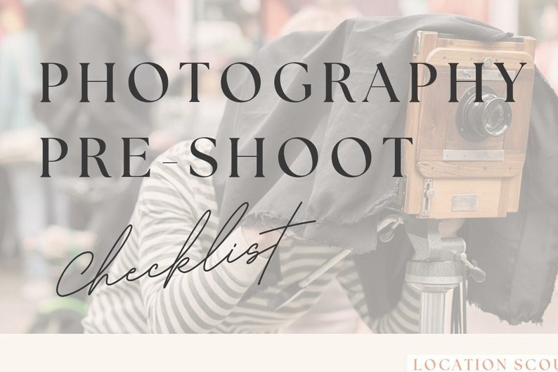 Photo Session Preparation Checklist | Photographer's Pre Shoot ...
