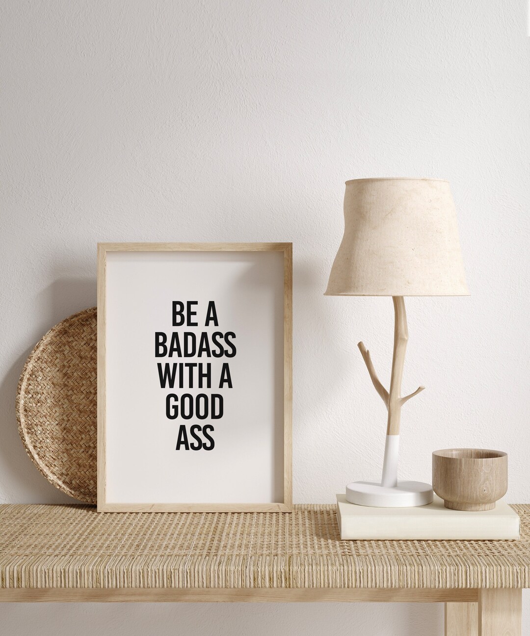 Inspirational Quote Be A Badass With A Good Ass Humour Motivation Funny ...