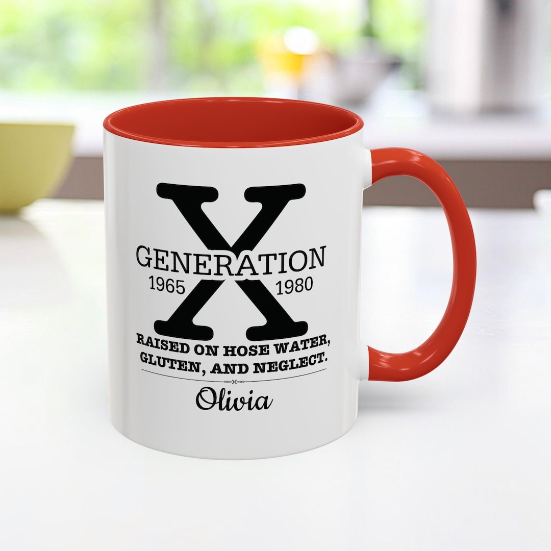 Gen X Personalized Mug Generation Xers Raised on Hose Water Gluten ...