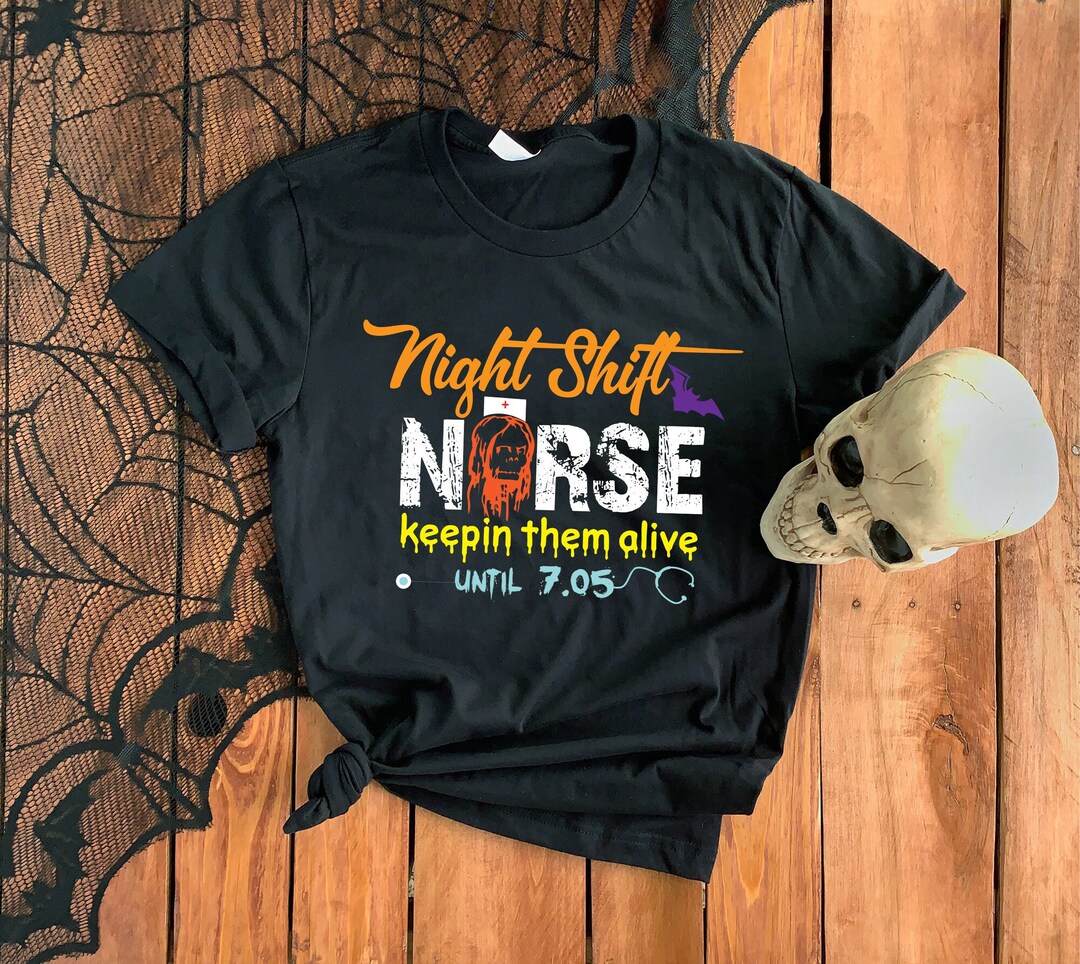 Night Shift Shirt Halloween Night Shift Nurse Tshirt Night - Etsy