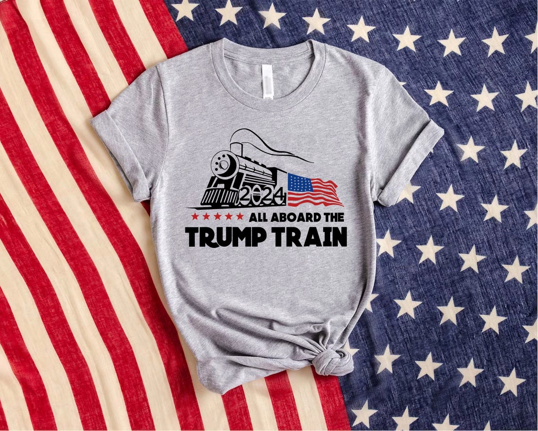 Trump 2024 Shirt All Aboard the Trump Train Shirt Republican - Etsy
