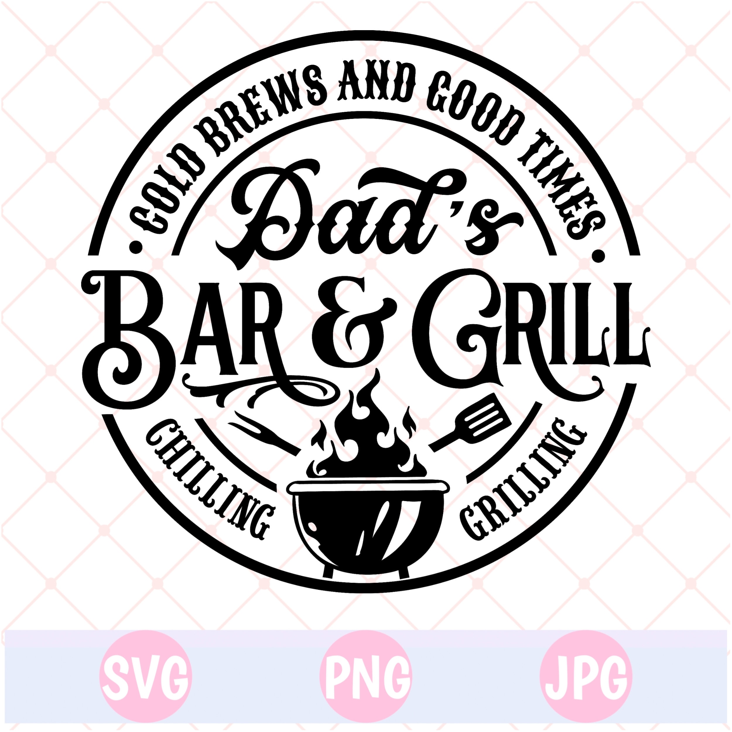 Dads Bar & Grill SVG PNG Grill Master SVG Chilling and - Etsy