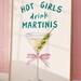 Hot Girls Drink Martinis Art Print, Martini Wall Art, Cin Cin Print ...