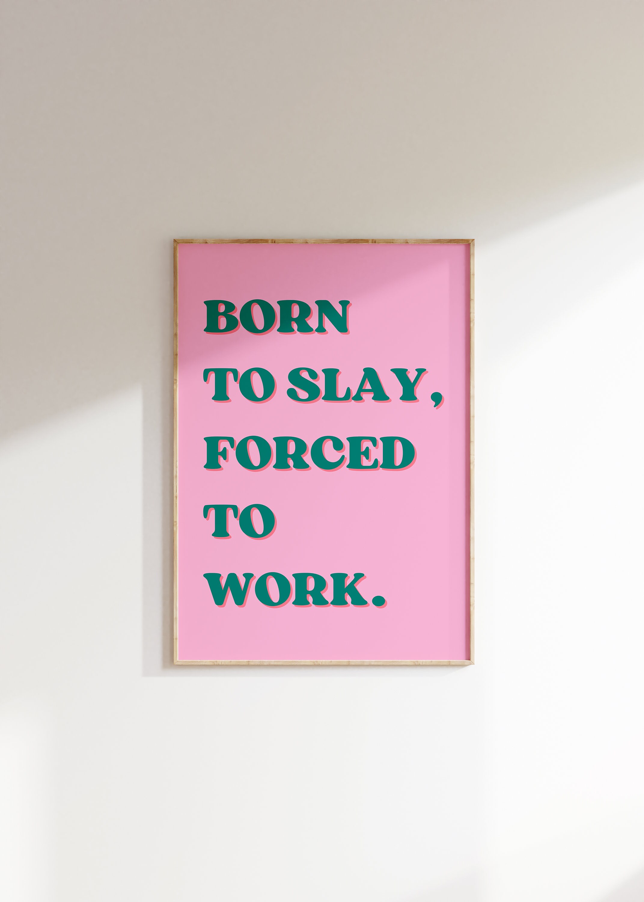 Born to Slay Forced to Work Art Print, Y2K Room Decor, Girls Office ...