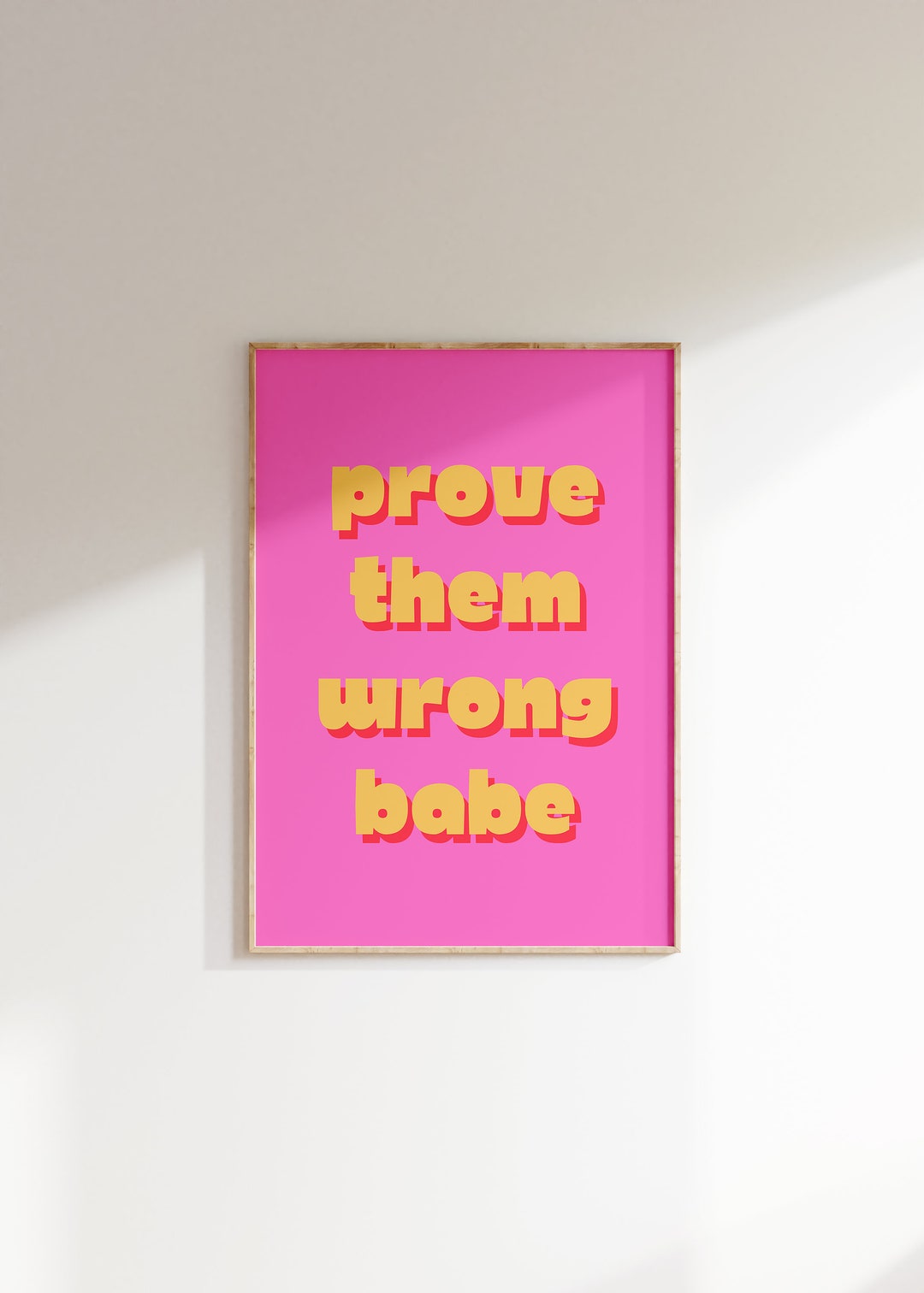 Prove Them Wrong Babe Art Print, Fun Quote Prints, Inspirational Poster ...