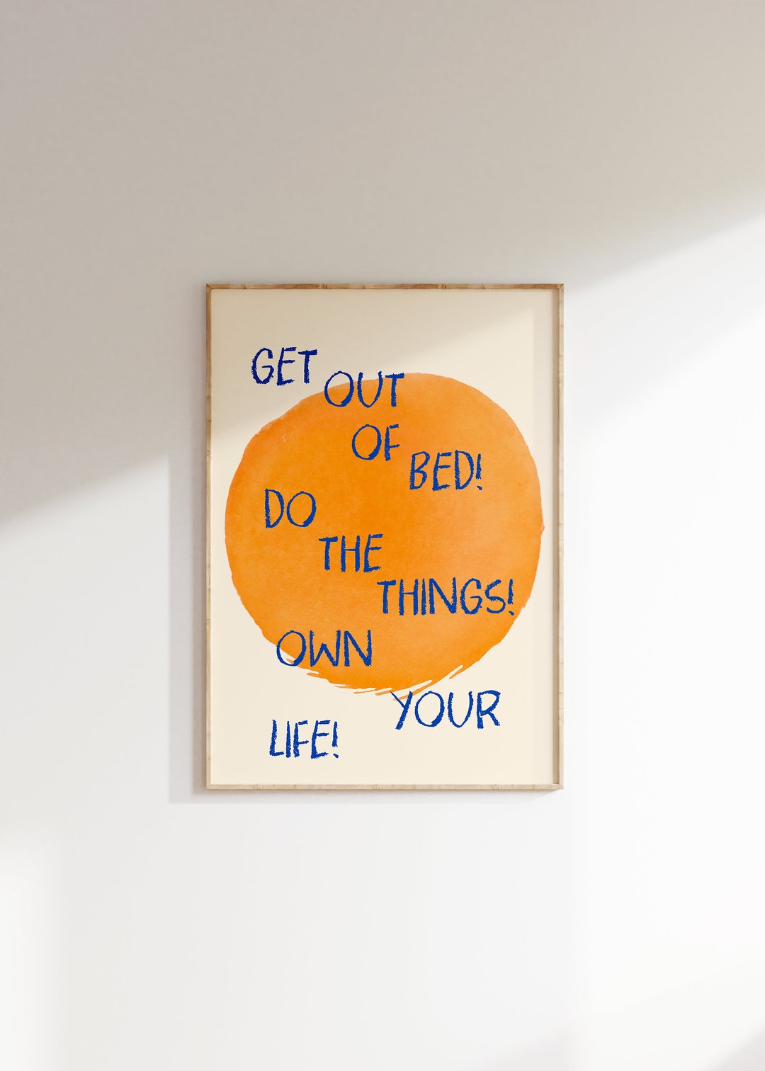Get Out of Bed, Do the Things, Own Your Life Print, Quote Art Print ...