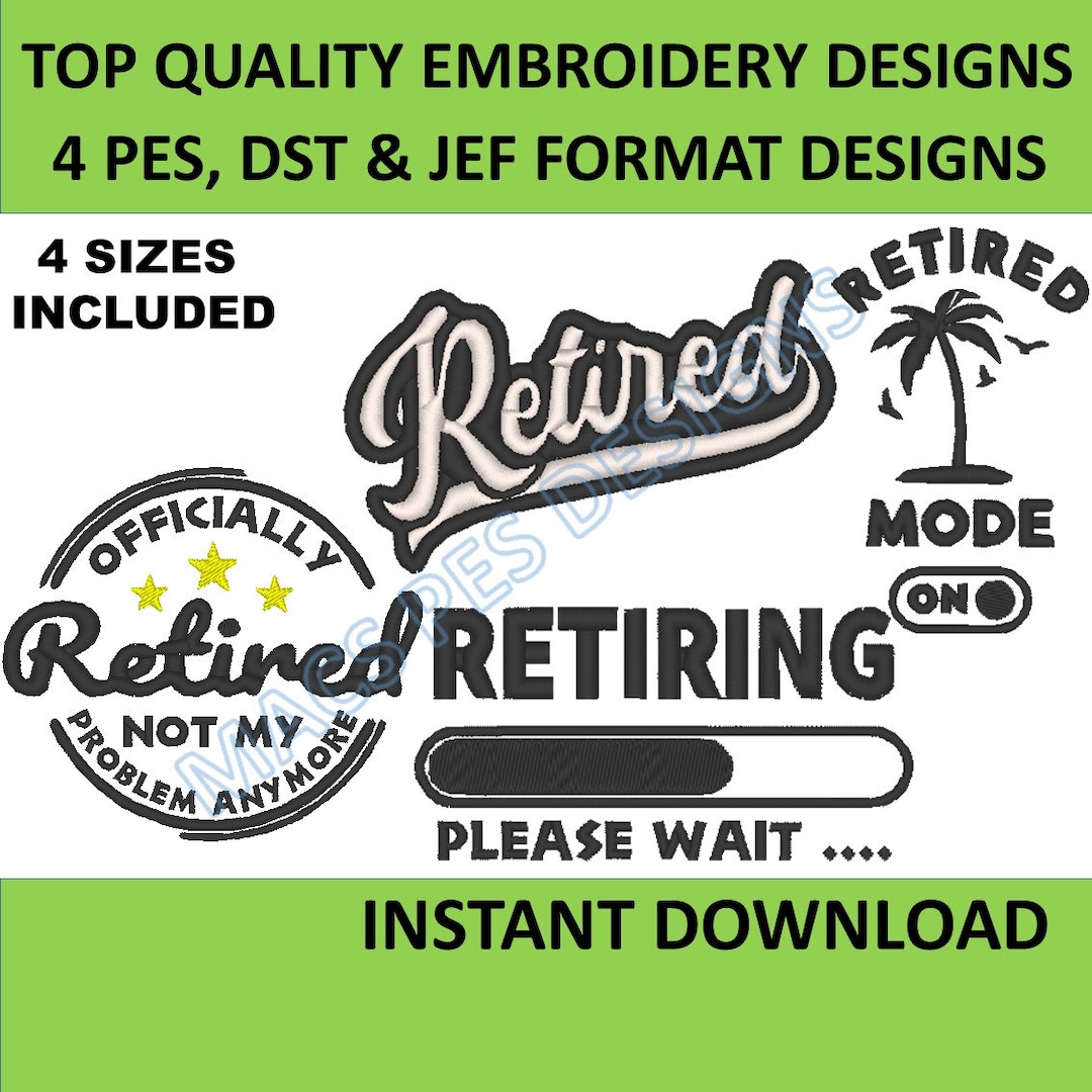 Retirement Embroidery Pack PES JEF DST Retire Embroidery Design Machine ...