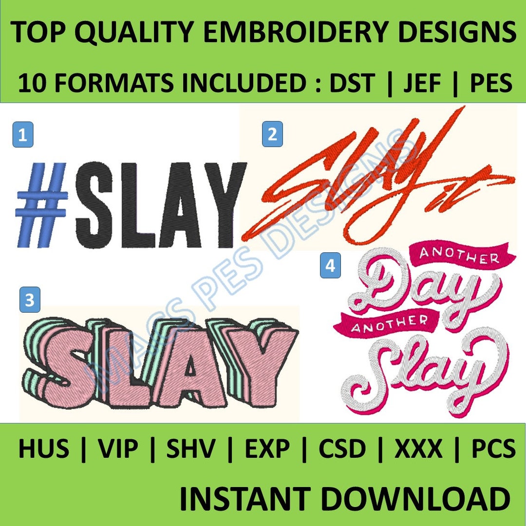 Slay Embroidery Designs PES JEF DST Slang Embroidery Machine Compliment ...