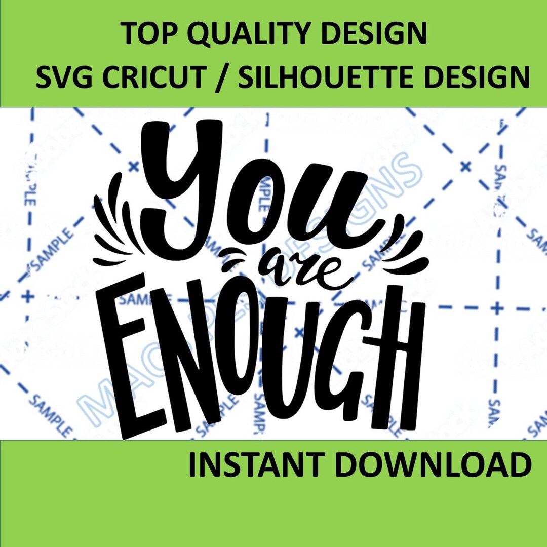 You Are Enough SVG , Inspirational Svg, Positive Quote Svg, Mental ...
