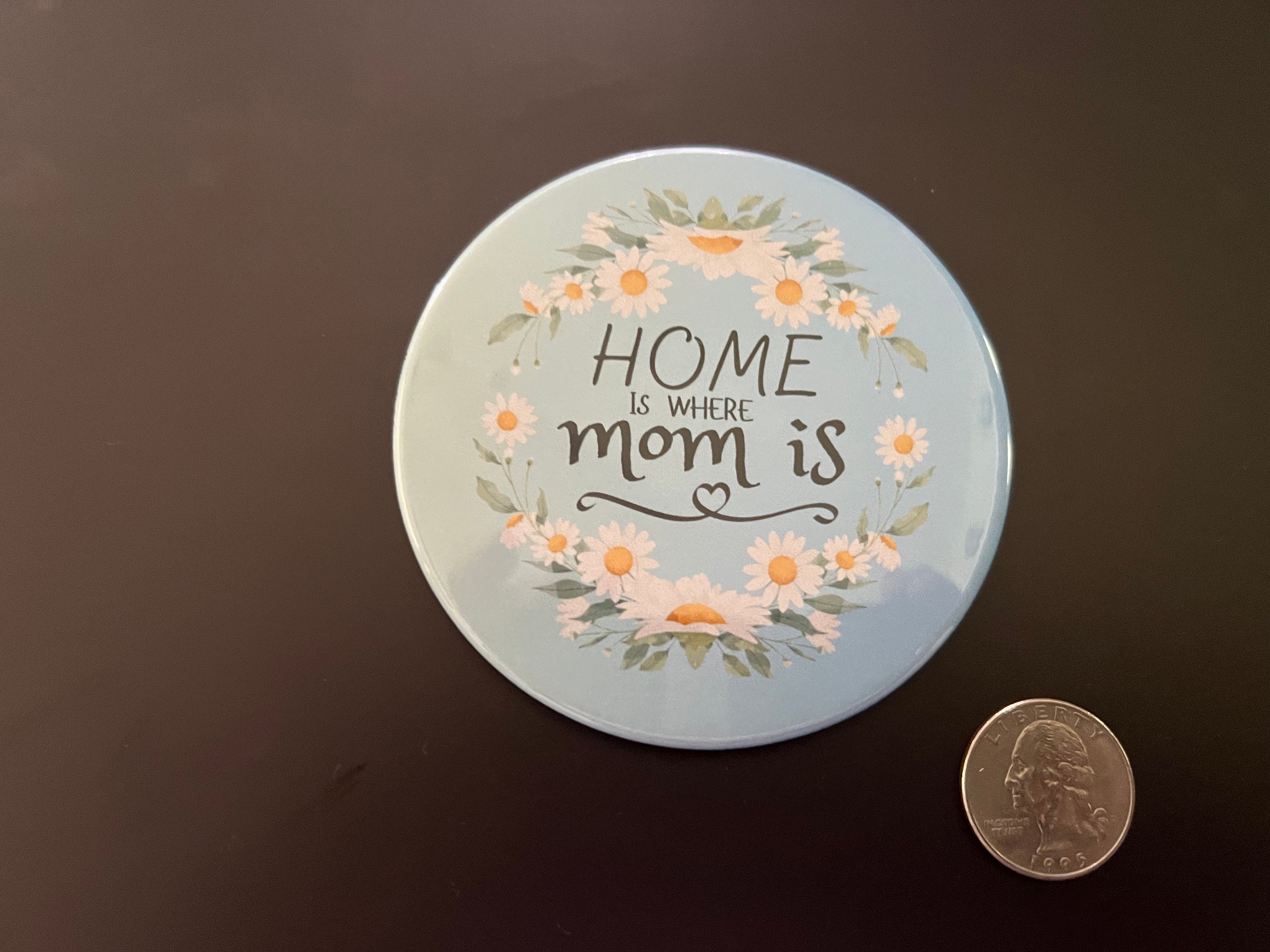 Home is Where Mom is Magnet for Refrigerator Locker Desk or File ...