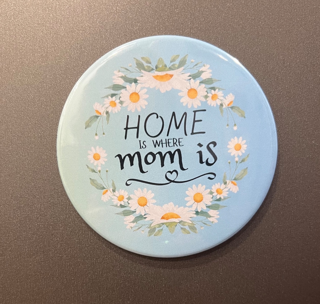 Home is Where Mom is Magnet for Refrigerator Locker Desk or File ...