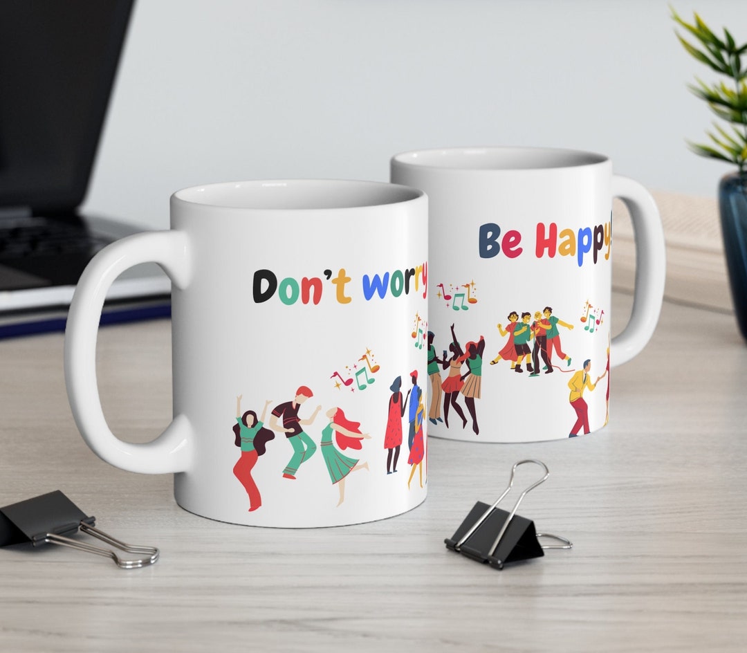 Diversity and Inclusion Colourful Mug, Don't Worry Be Happy White ...