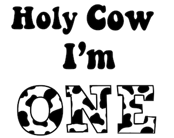 Holy Cow I'm One SVG PNG Files for Cutting Machines, Digital Clipart ...