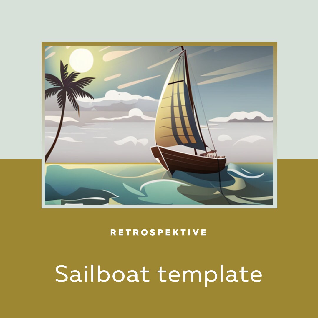 Scrum, Retrospective, Sailboahip, Printable Retrospective Template ...