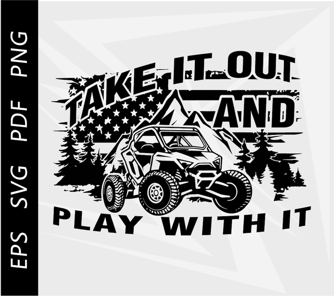 Take It Out and Play With It,polaris RZR, Sxs, Utv , RZR Clipart, Svg ...