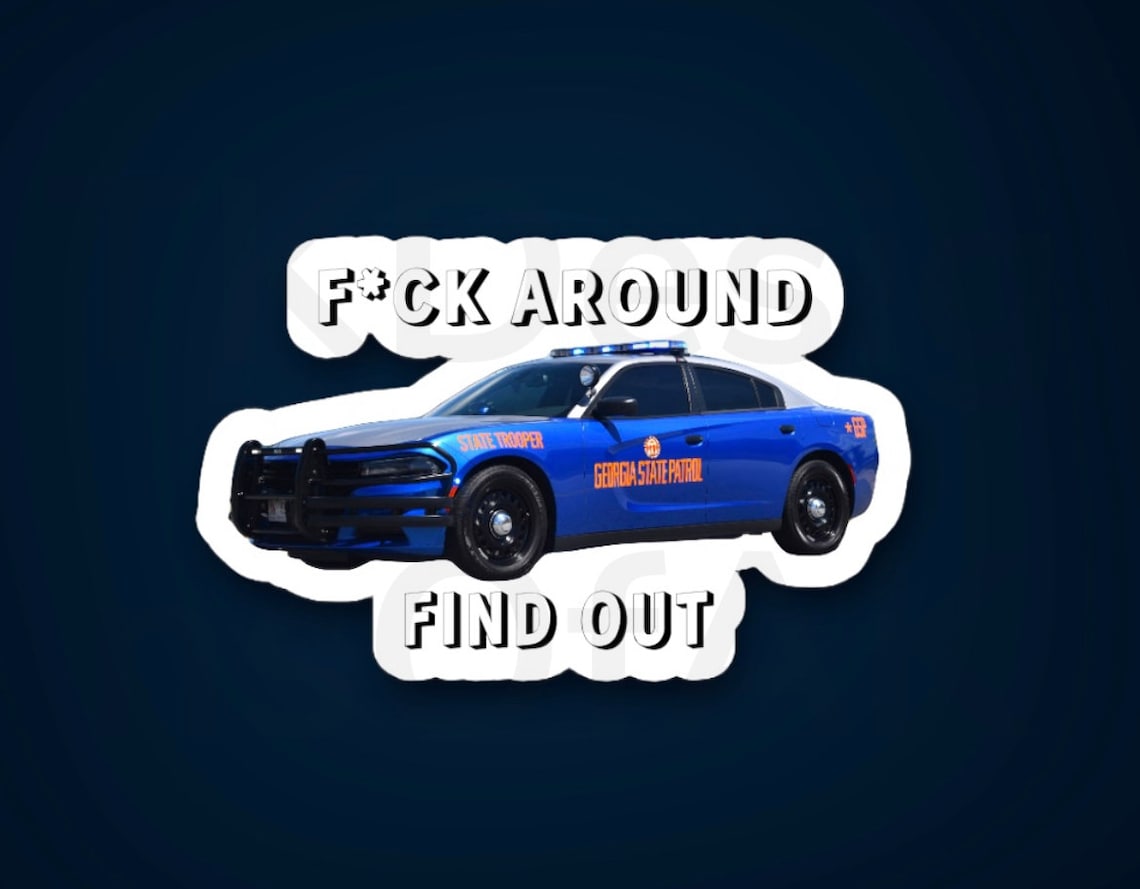 Georgia State Trooper FAFO Funny Sticker Georgia State Police Funny ...
