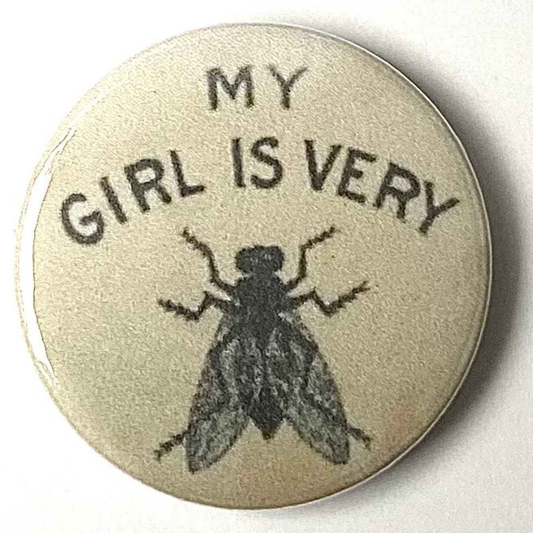 My Girl is Very Fly Badge Brooch 25mm Button Pinback - Etsy