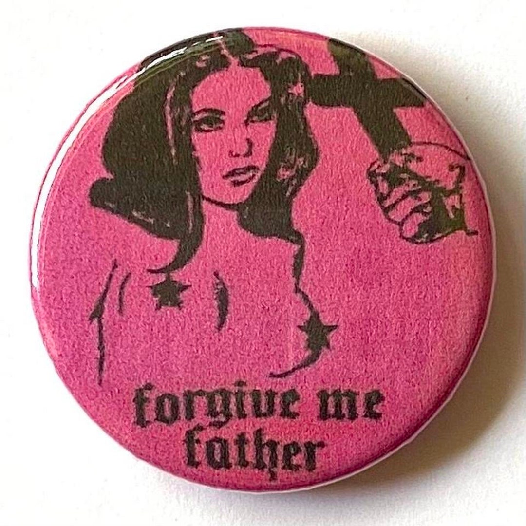 Forgive Me Father Badge Brooch Pin Button Pinback 25mm New - Etsy