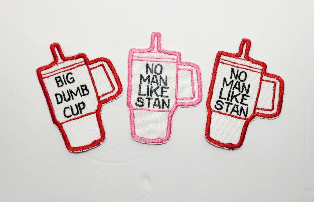 STANLEY - Big Dumb Cup - No Man Like Stan - Tumbler Cup Mug Craze Viral ...