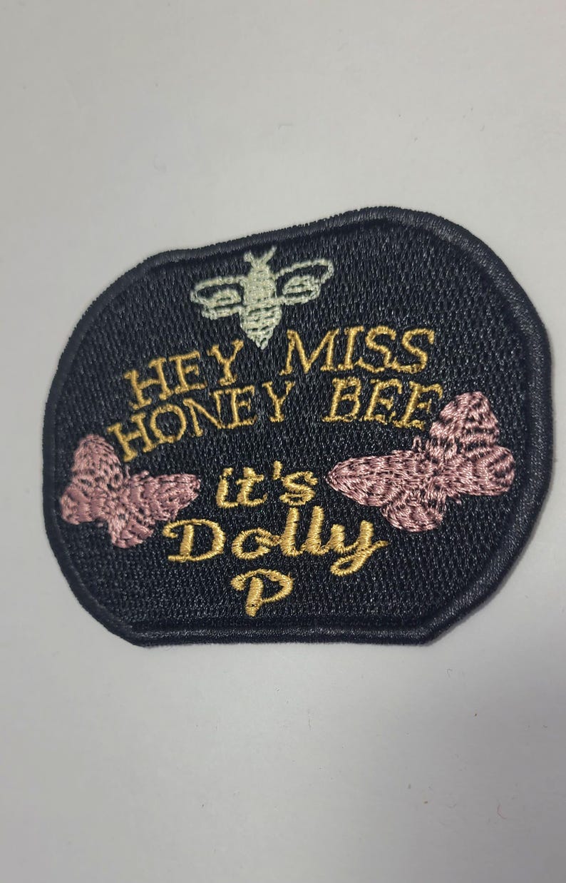 Jolene - "hey Miss Honey Bee It's Dolly P" - Lyrics Embroidered Patch ...