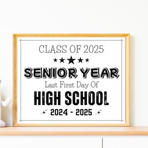 Senior Year First Day of School Sign Class of 2025 • Last First Day of ...
