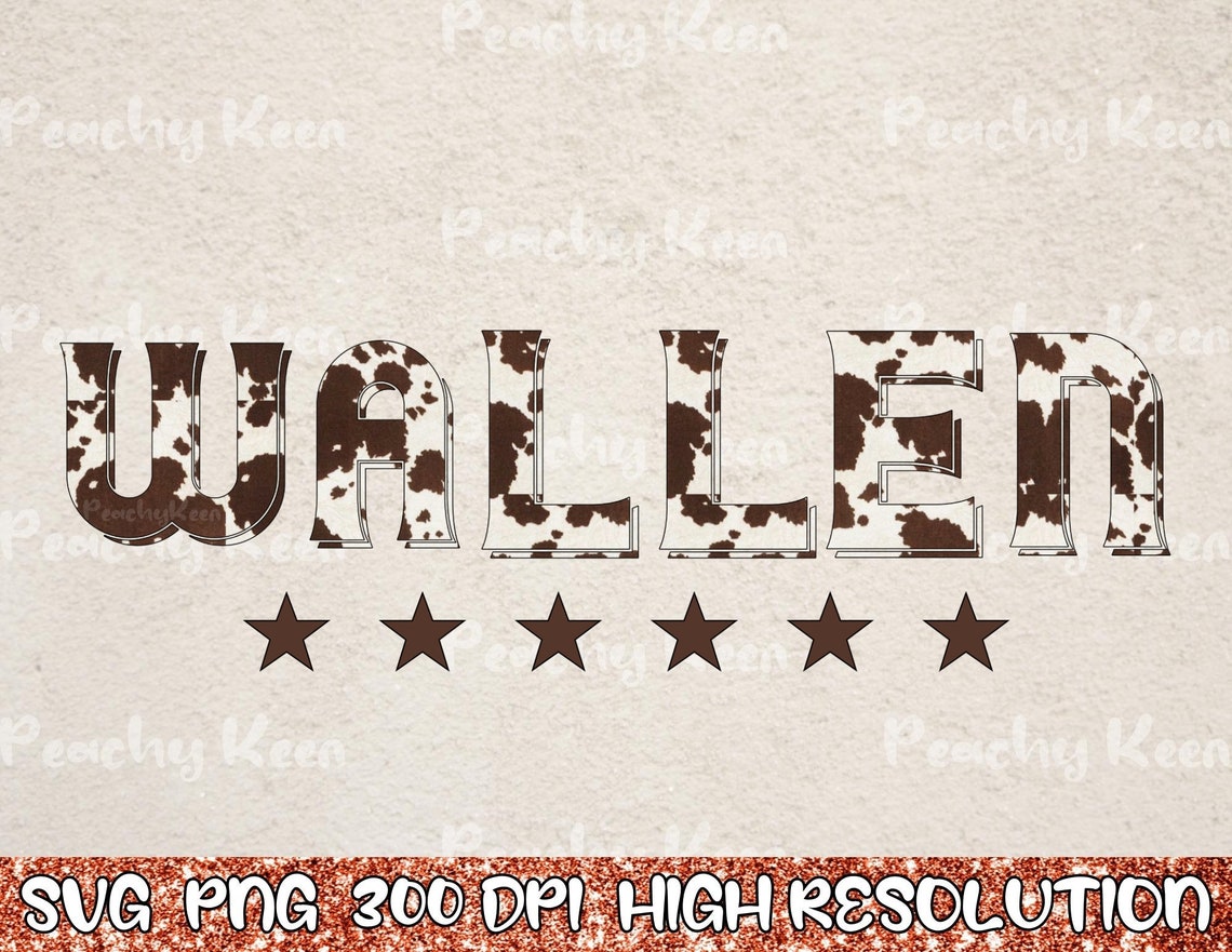 Wallen Png Svg, Wallen Bundle Png Svg, Morgan Wallen Bundle Png Svg ...