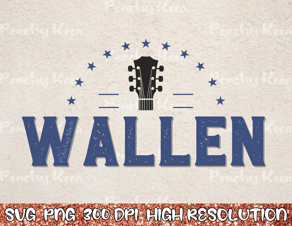 Wallen Png Svg, Wallen Bundle Png Svg, Morgan Wallen Bundle Png Svg ...