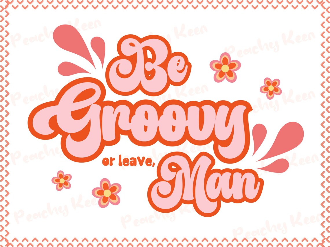 Groovy, Be Groovy Png, Stay Groovy Png, Groovy Svg, Groovy Png, Retro ...