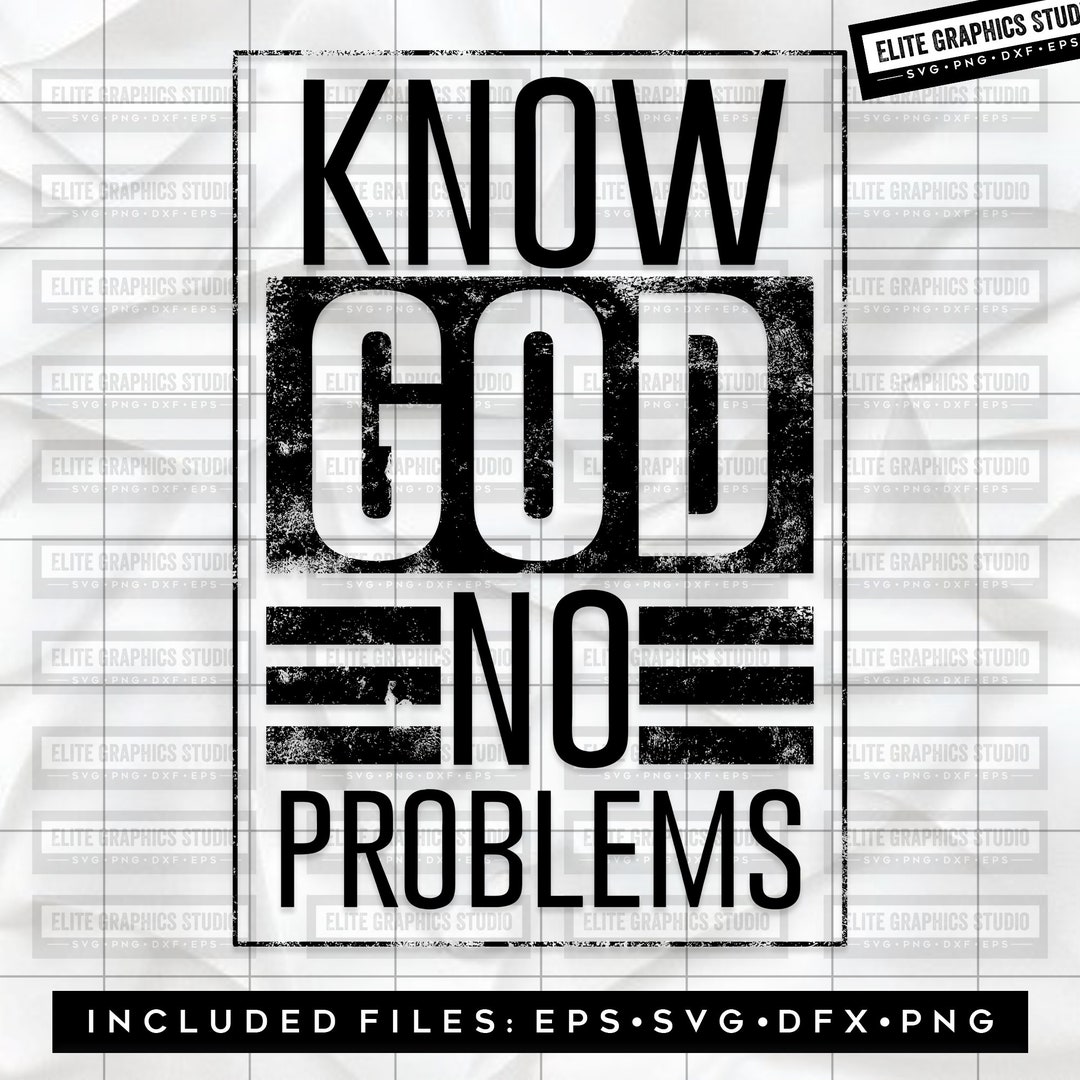 Know God No Problems Svg, Cross Svg, Jesus Cross Svg, Faith Svg ...