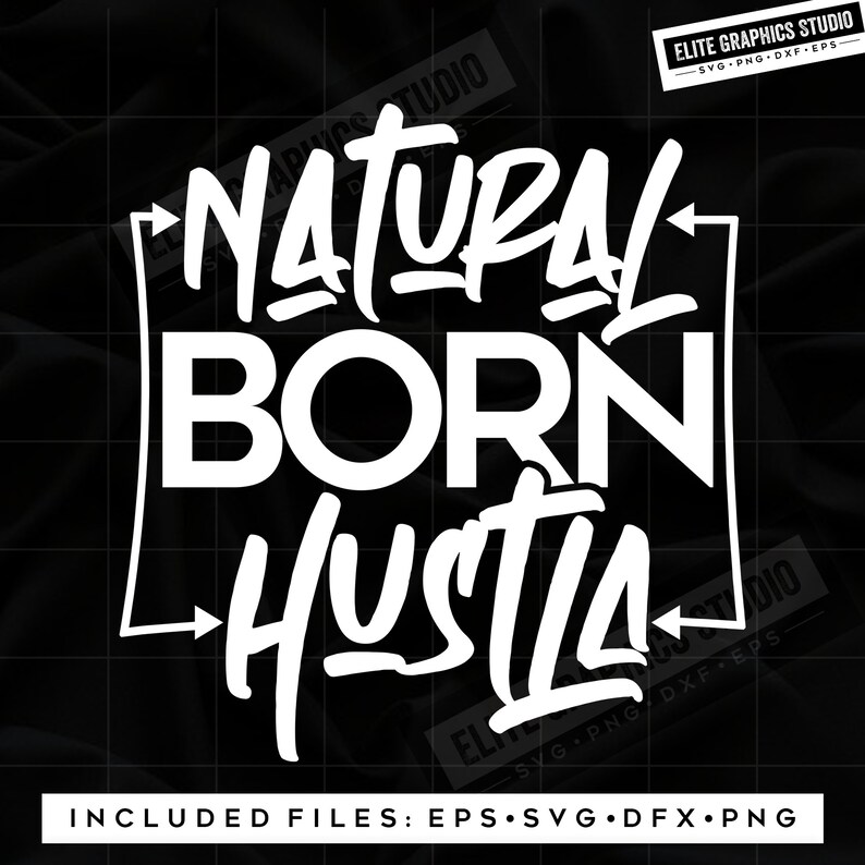 Natural Born Hustla Svg, Hustle Svg, Motivation Design Svg, Hustle Svg ...