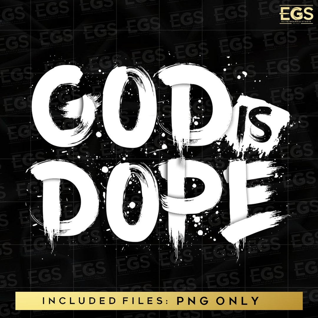 God is Dope Png, Christian Streetwear Png, Christian Bible Art Png ...